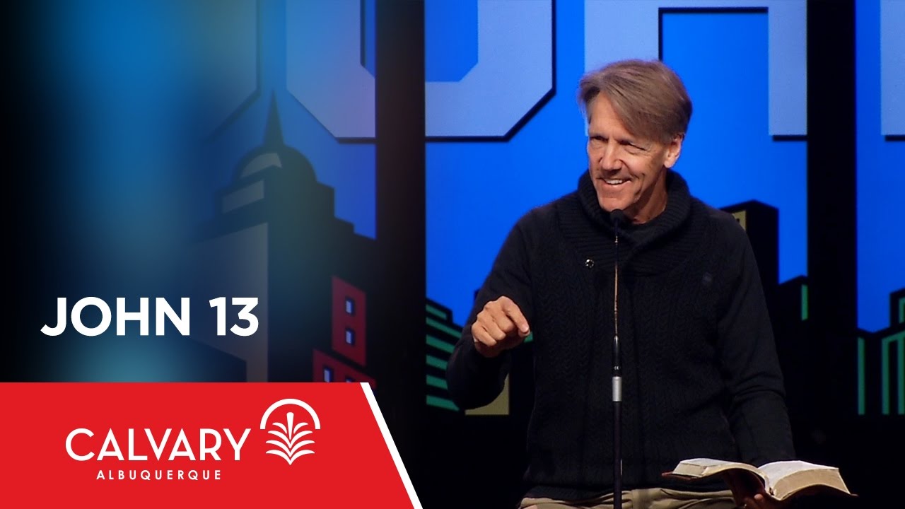 John 13 Skip Heitzig Youtube