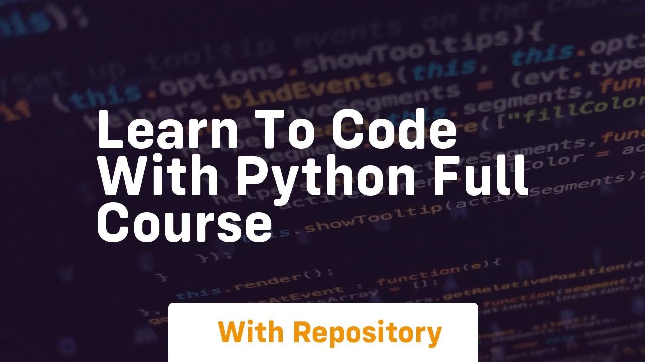 Learn To Code With Python Full Course Youtube