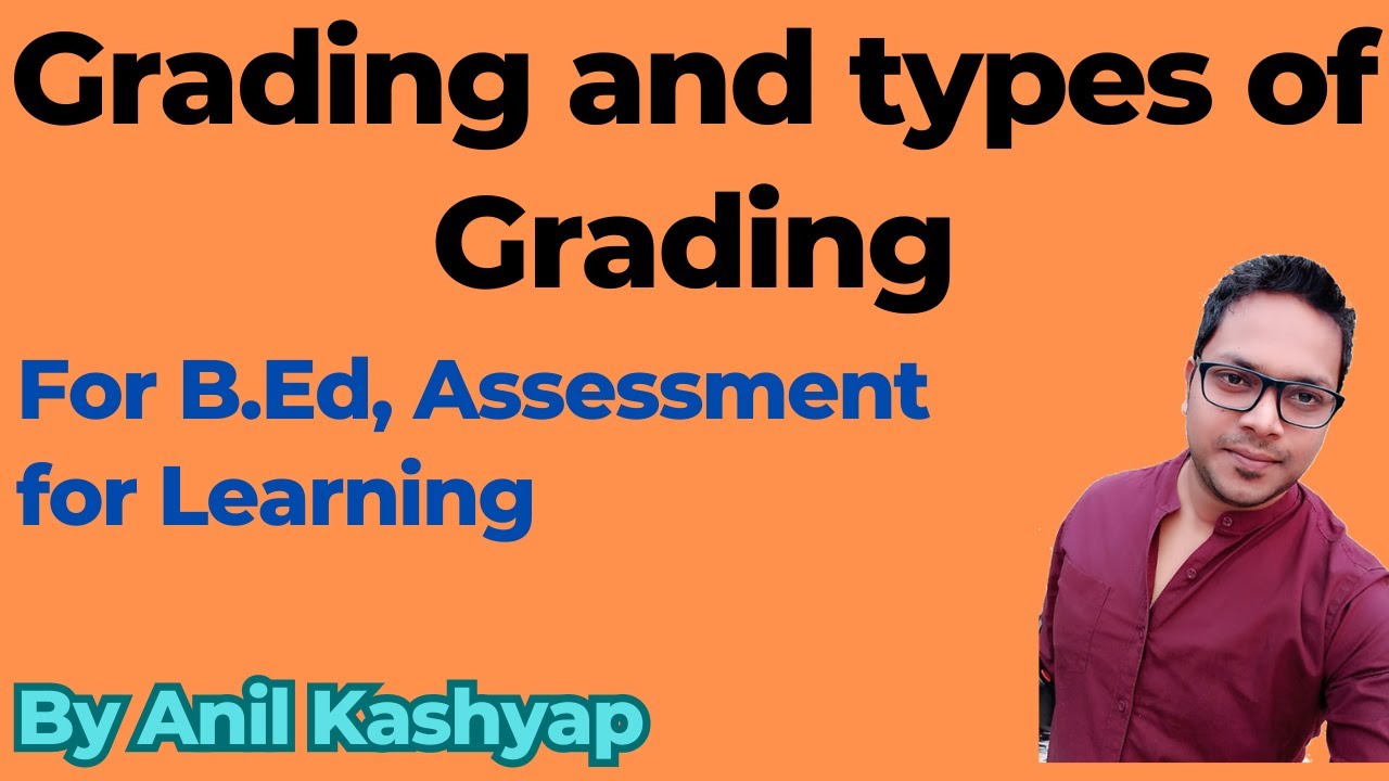 Grading And Types Of Grading For B Ed Assessment For Learning By