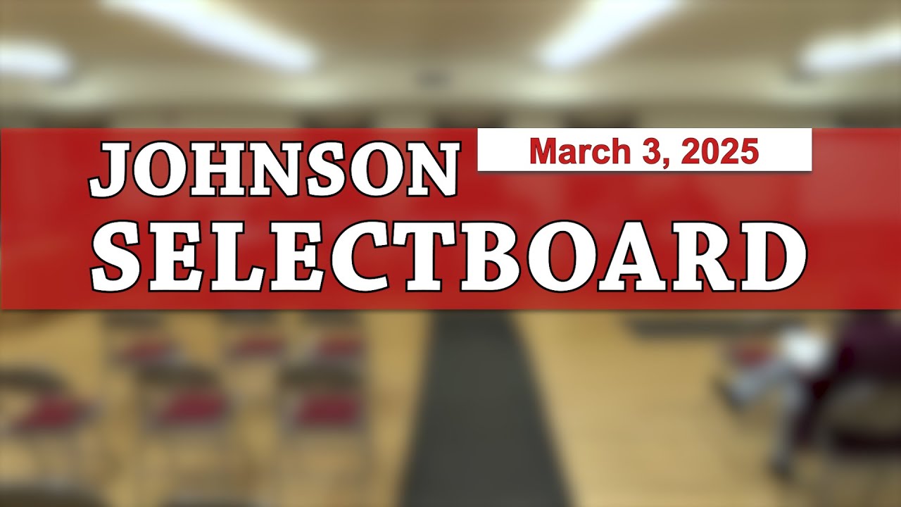Johnson Selectboard 3 3 25 Youtube