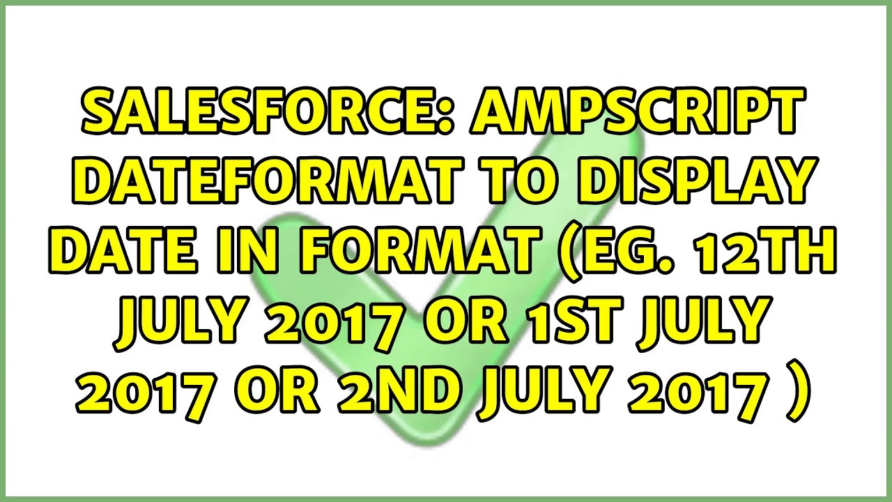 Ampscript Dateformat To Display Date In Format Eg 12th July 2017