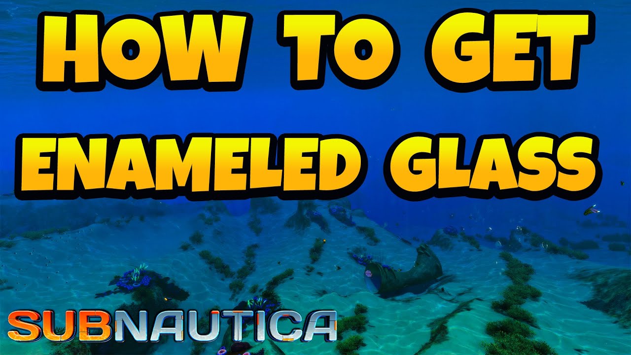How To Get Enameled Glass In Subnautica Game Youtube