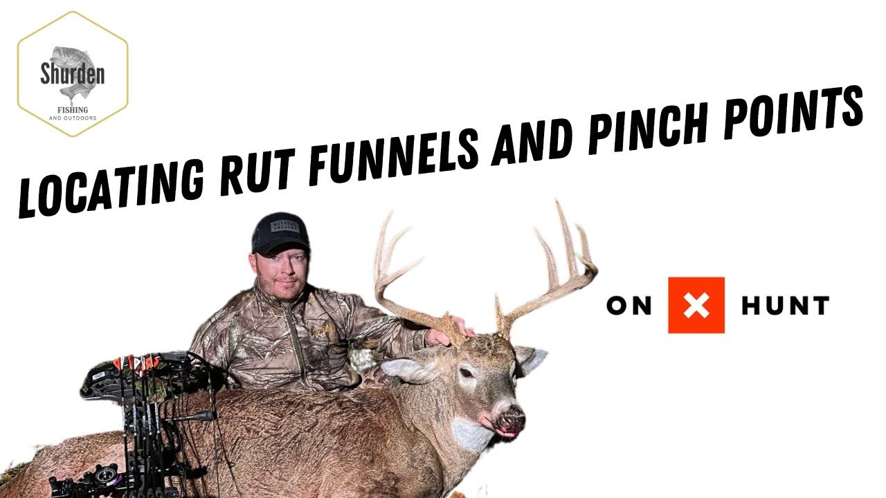 Locating Rut Funnels And Pinch Points For The Whitetail Rut An