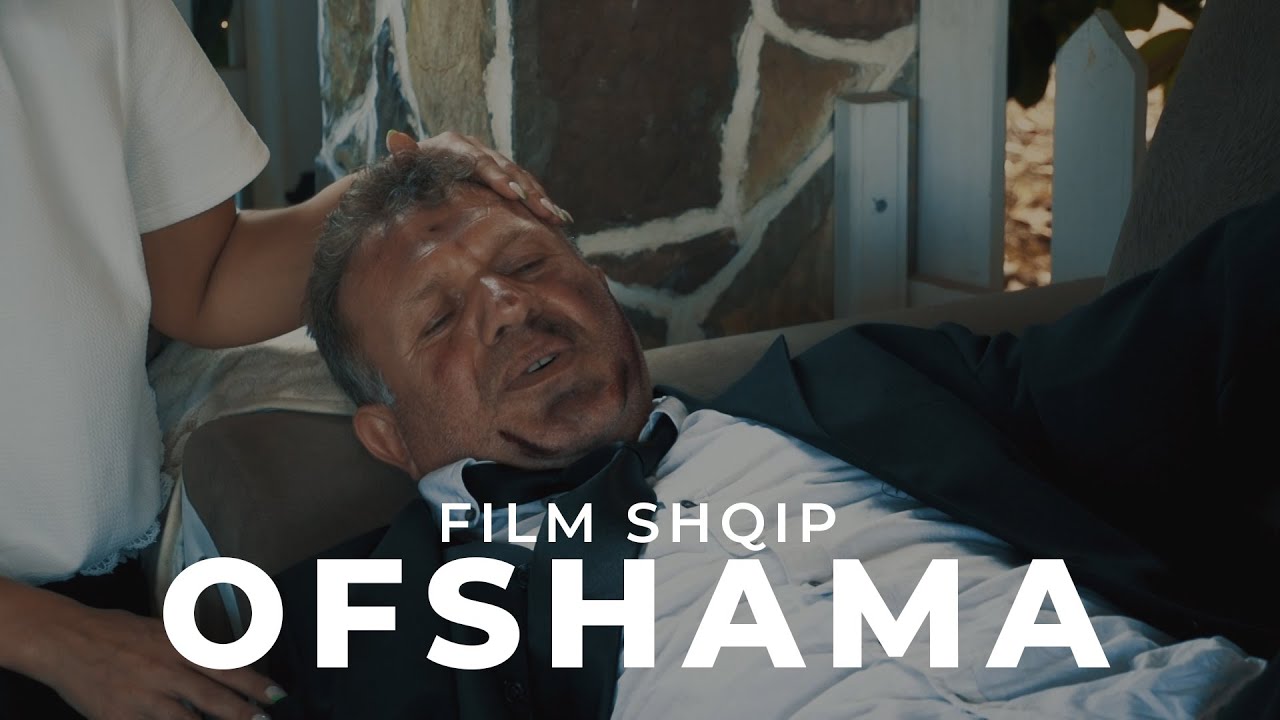 Film Shqip Ofshama Youtube