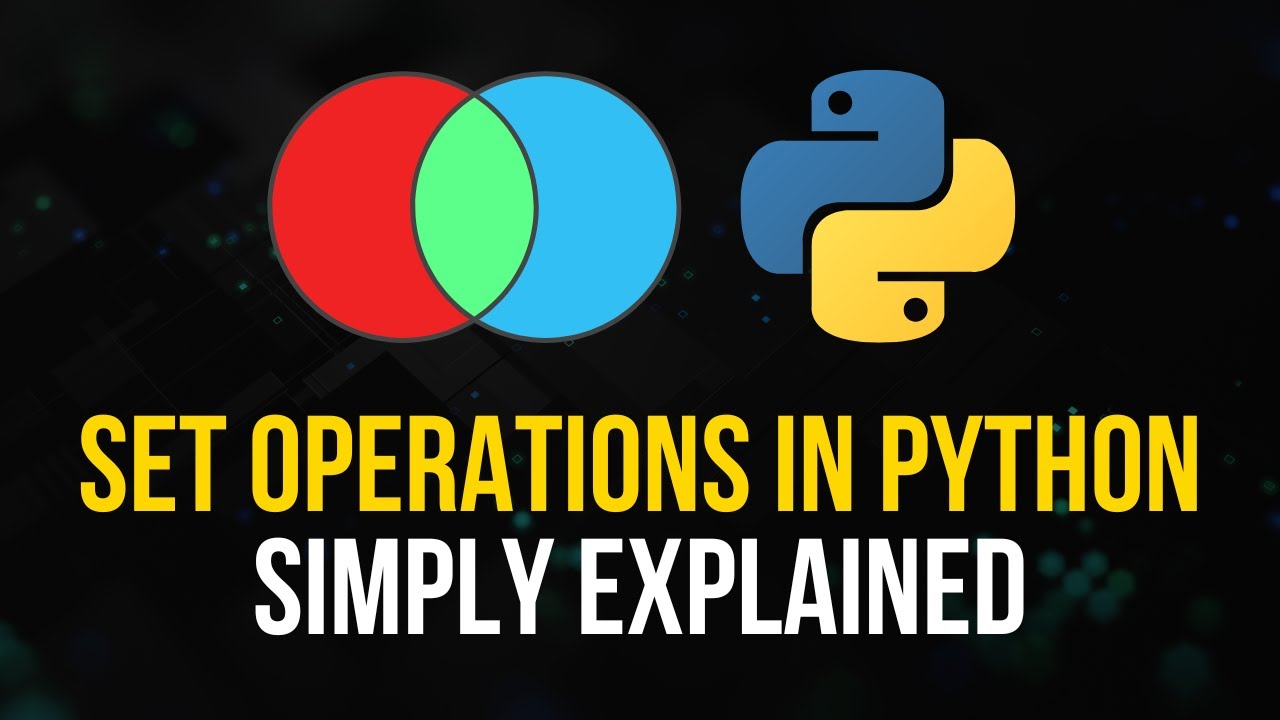 Set Operations In Python Simply Explained Youtube