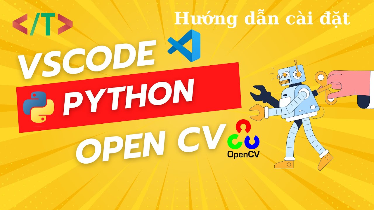 Hæ á Ng Dáº N Cã I Vs Code Python Open Cv Youtube