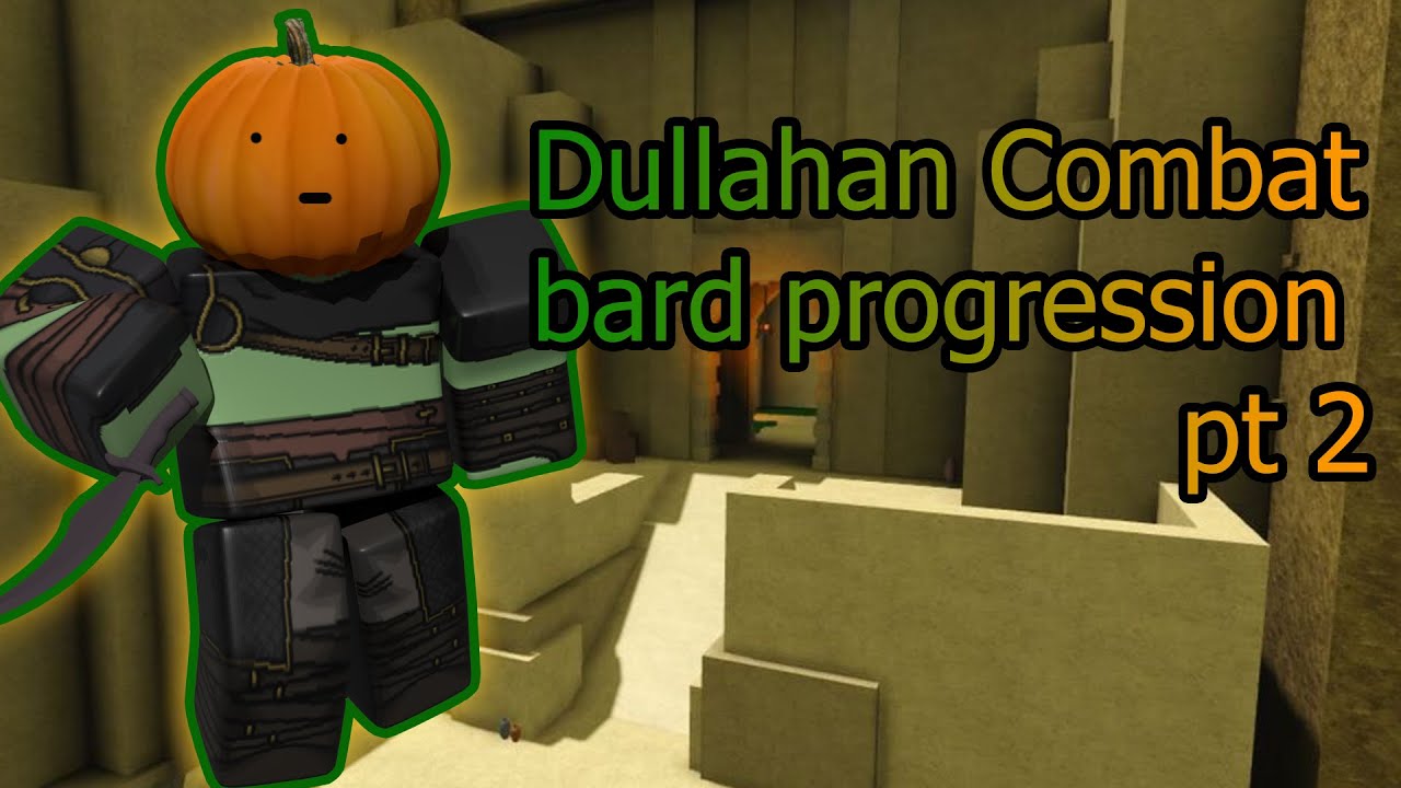 Dullahan Combat Bard Solo Progression Pt 2 Rogue Lineage Youtube