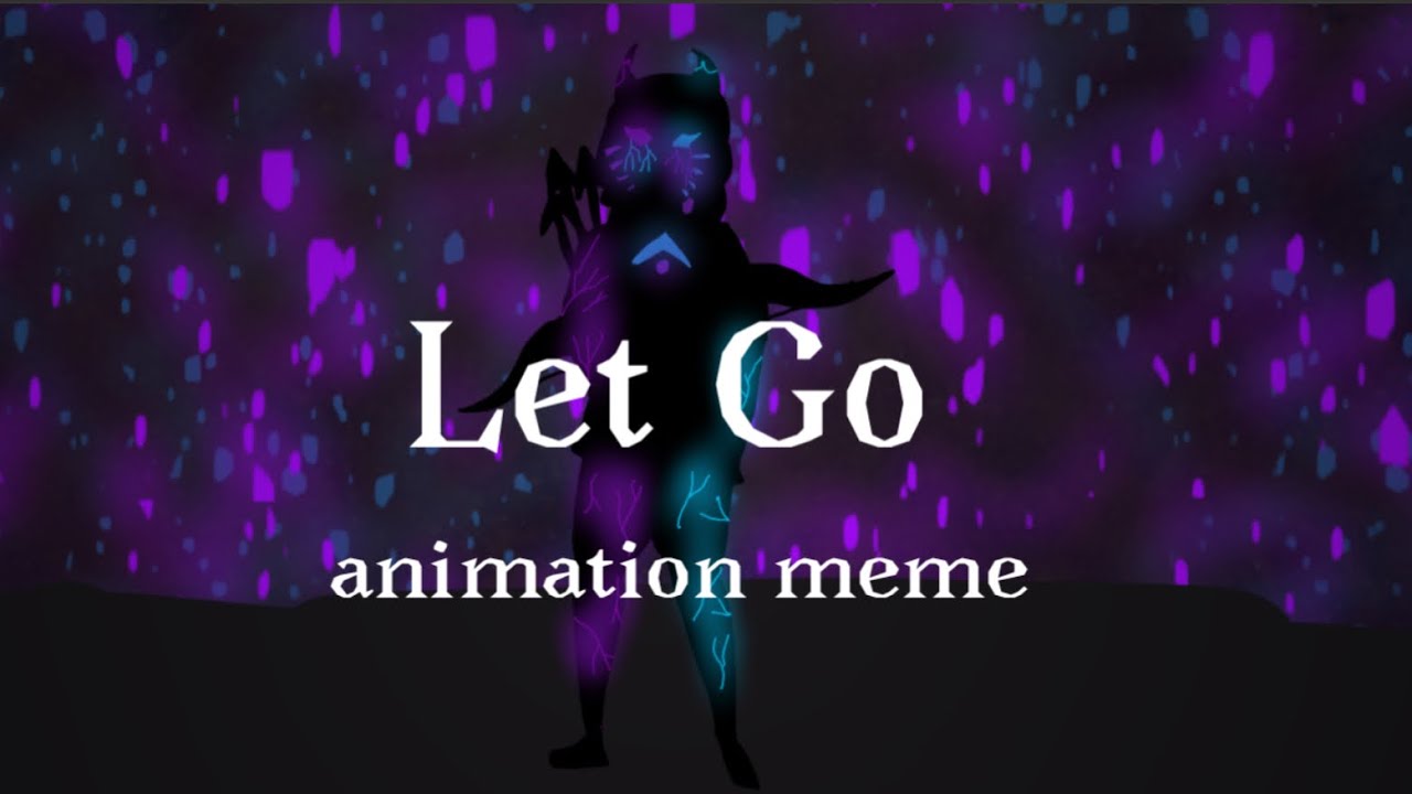 Let Go Animation Meme Flipaclip Youtube