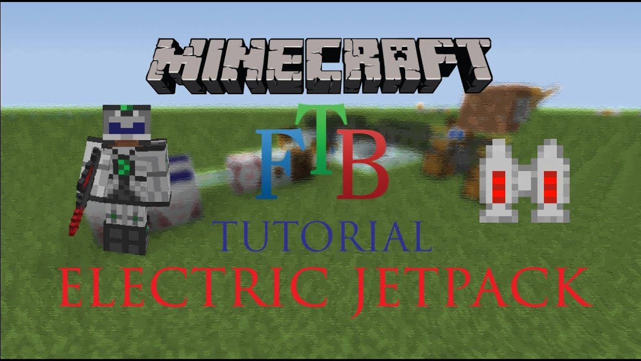 Electric Jetpack Minecraft Ftb Tutorial Youtube