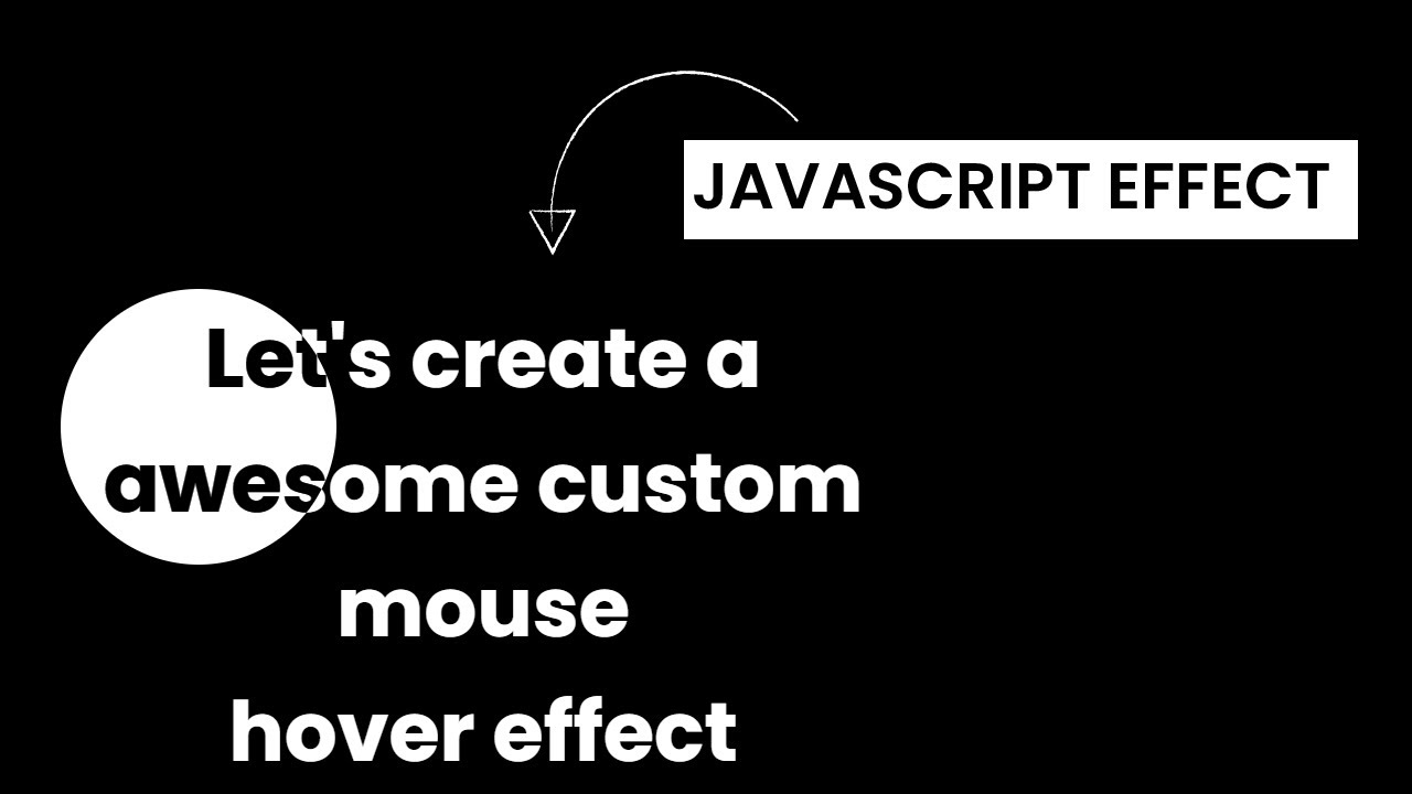 Custom Mouse Hover Effect Javascript Tutorial Youtube