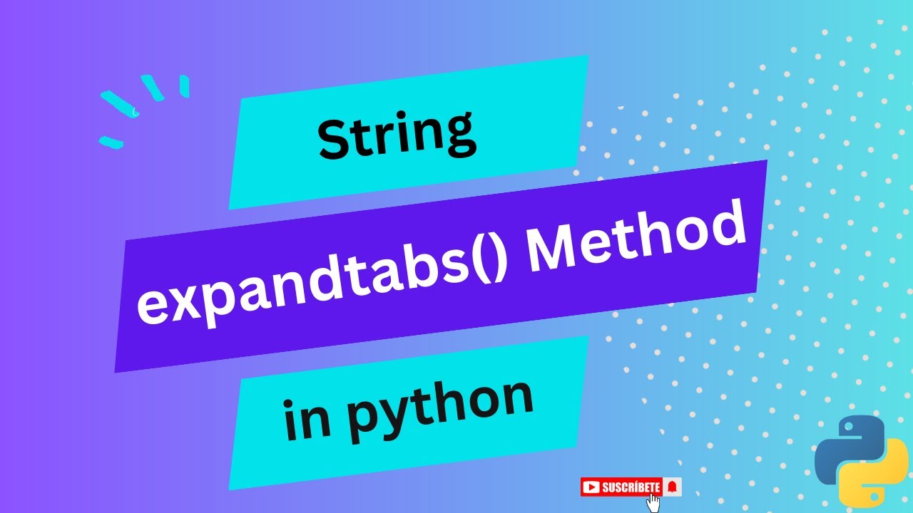 Sy Expandtabs Method In Python Youtube