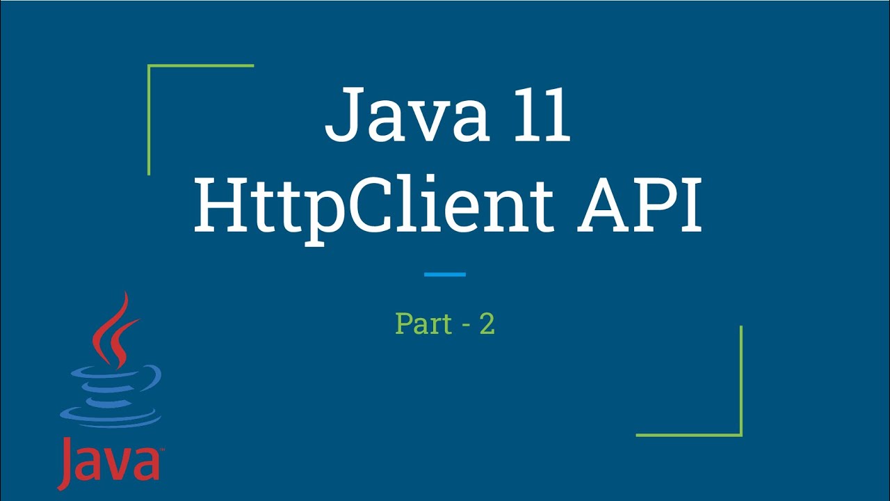 Httpclient Api Java 11 New Feature Part 2 Youtube