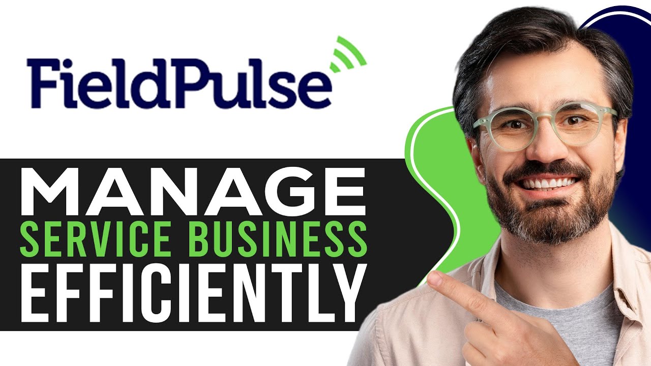Fieldpulse Tutorial For Beginners Manage Your Service Business