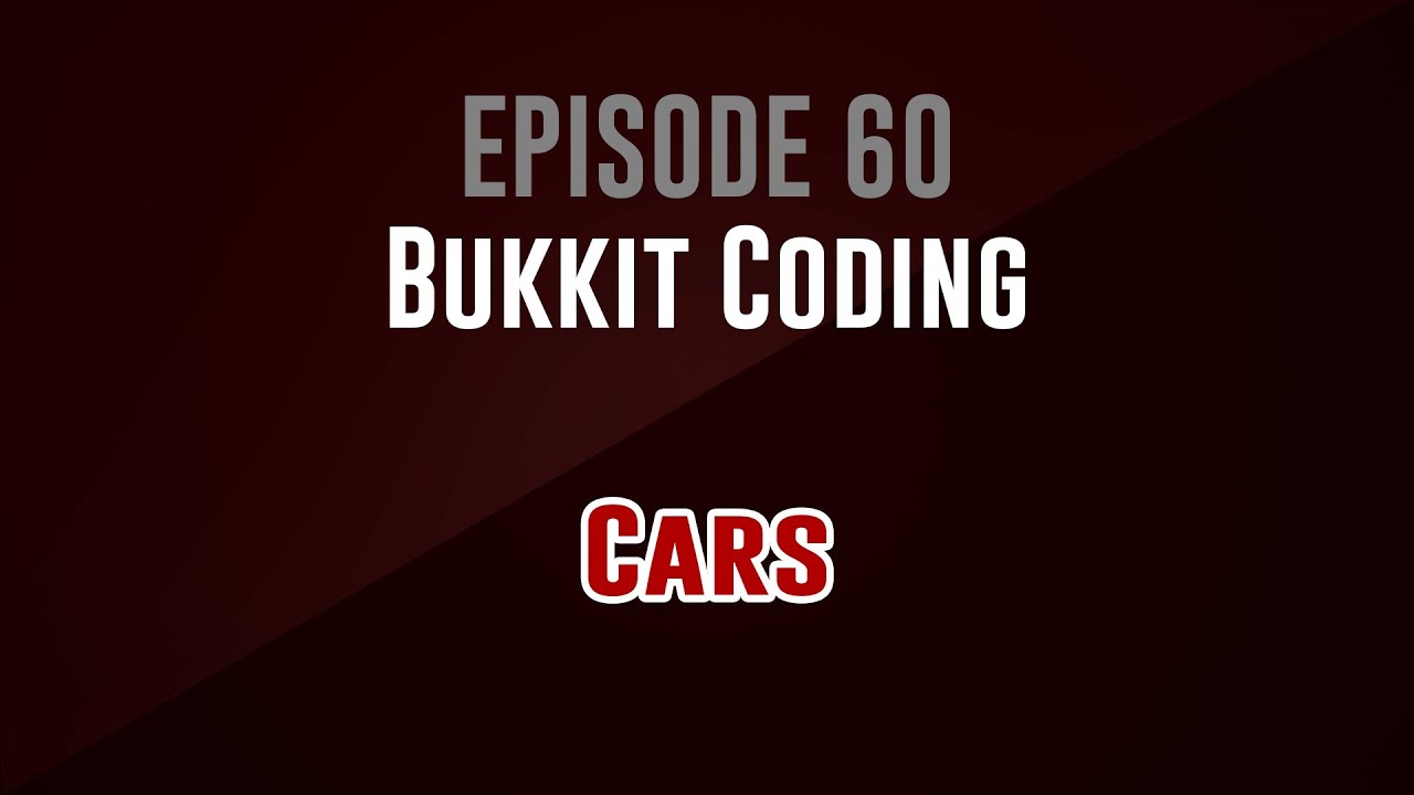 Bukkit Coding Episode 60 Cars Youtube
