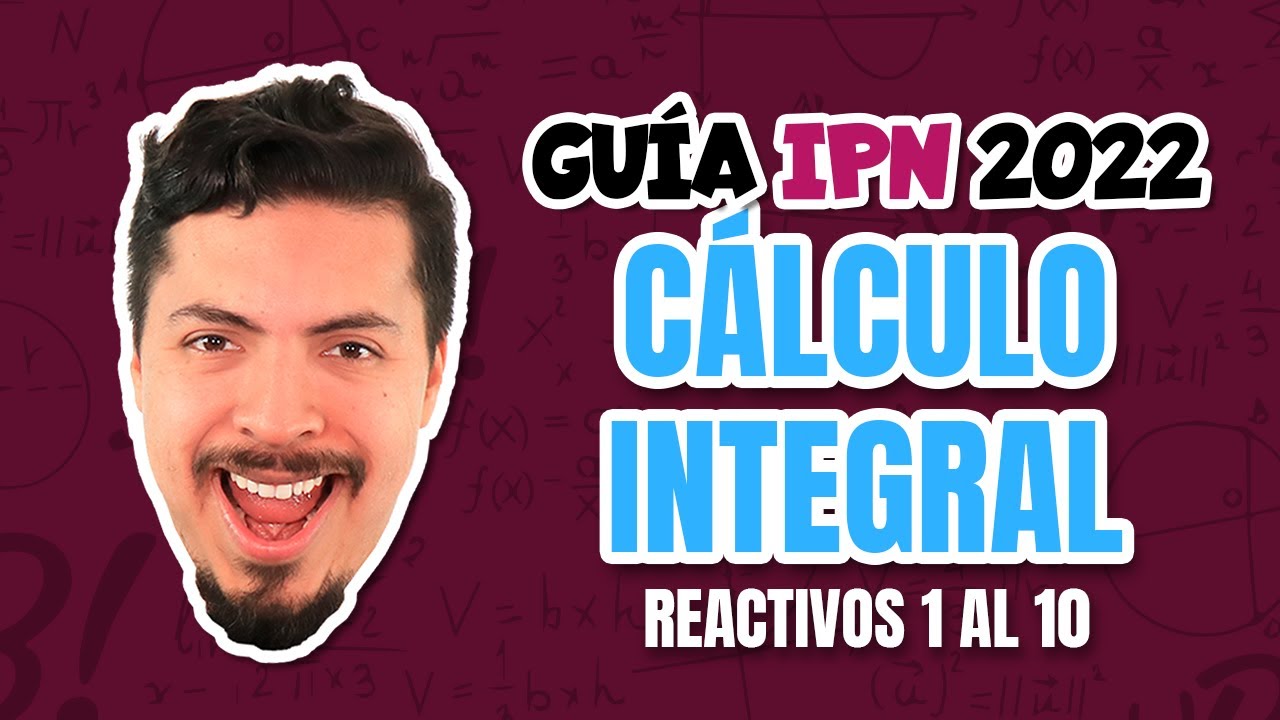 Guia Ipn Calculo Integral Reactivos Del 1 Al 10 Resuelt – Bilarasa Guia Ipn Calculo Integral Reactivos Del 1 Al 10 Resuelt – Bilarasa