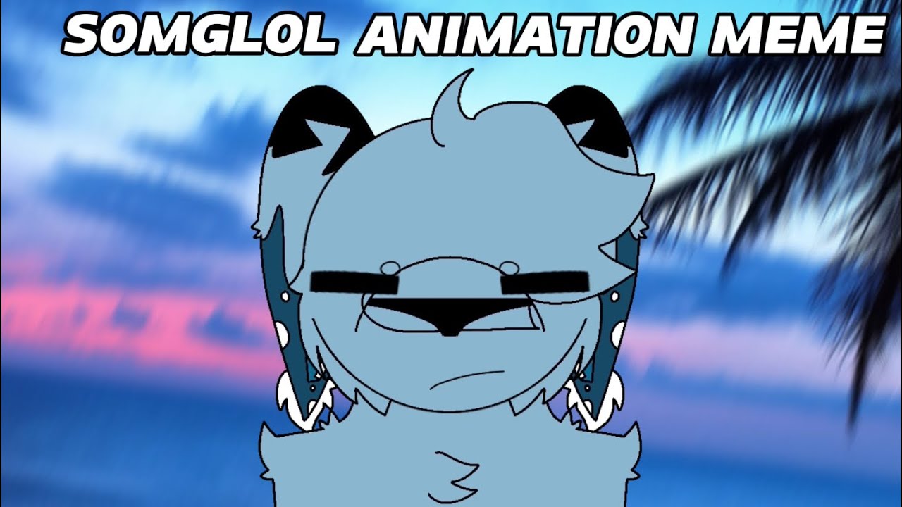 Somglol Animation Meme Remake Lip Sync Test Youtube