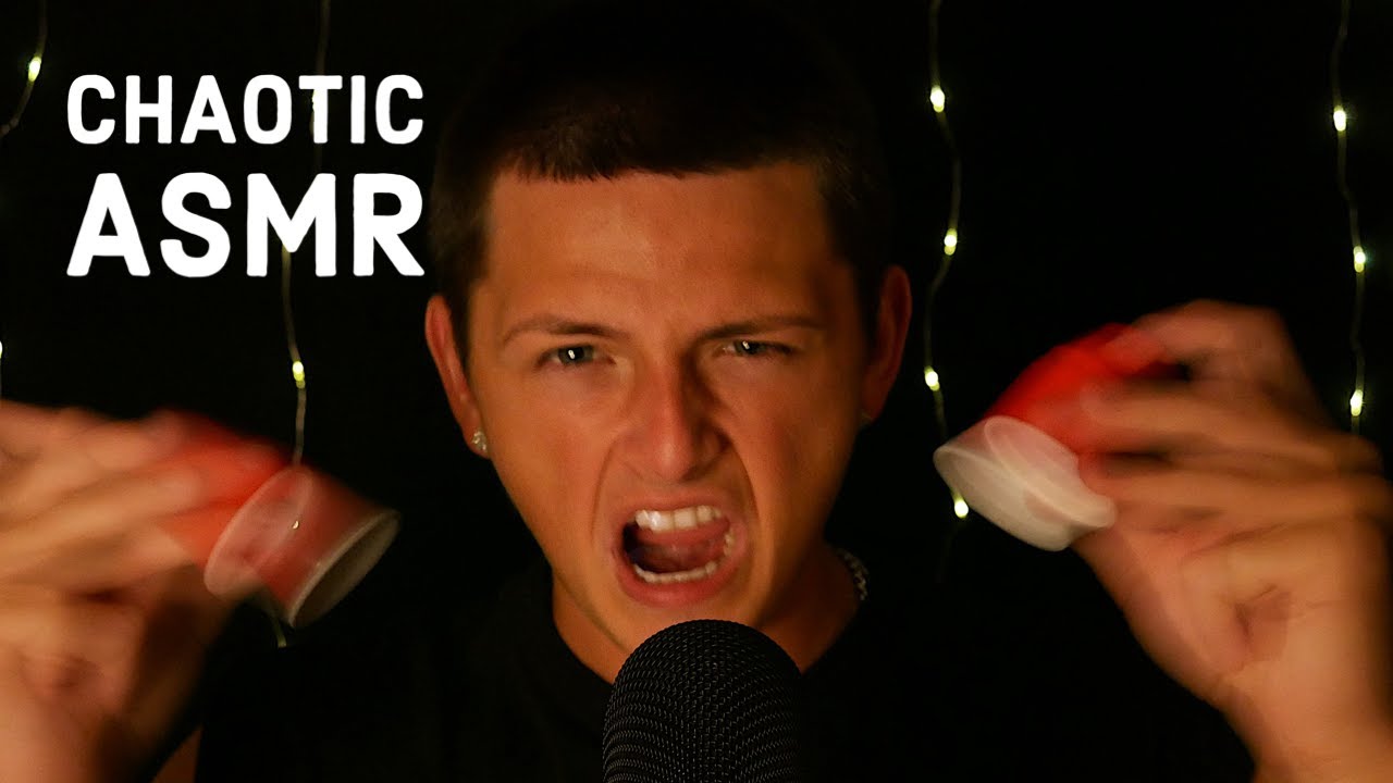 Asmr But Extremely Chaotic Youtube