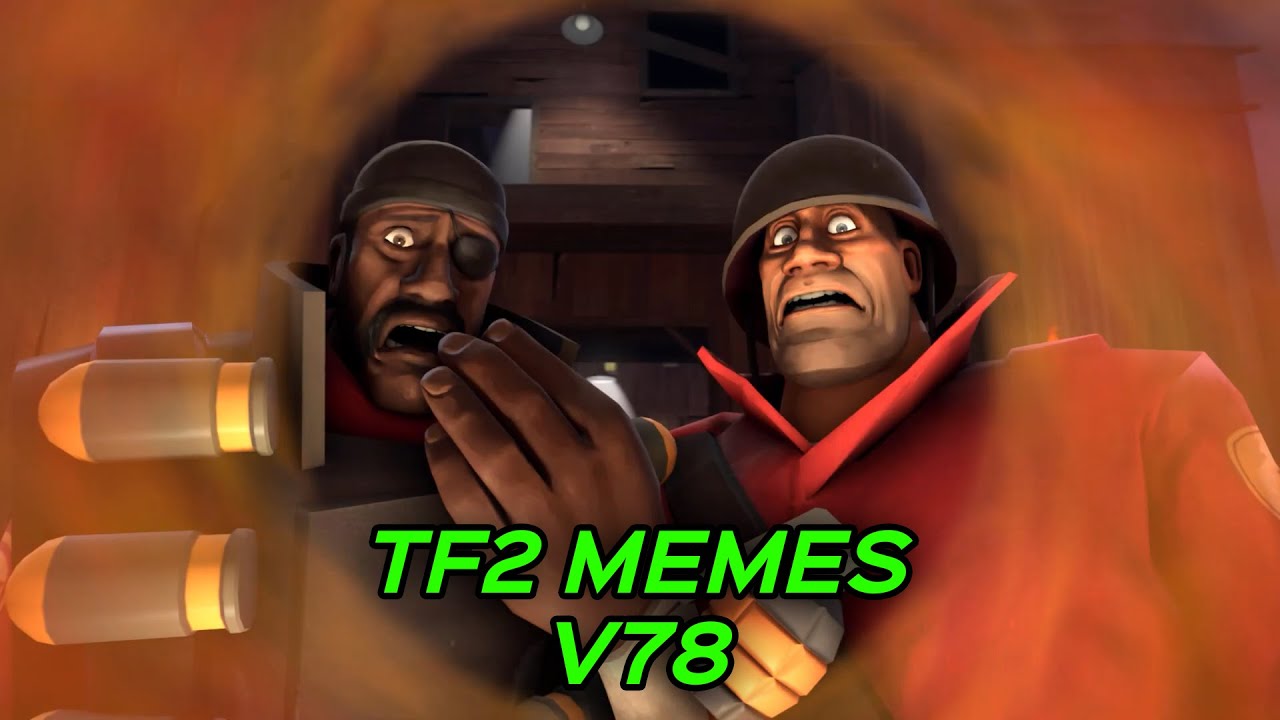 Tf2 Memes V78 Tf2 Tf2memes Beter Youtube