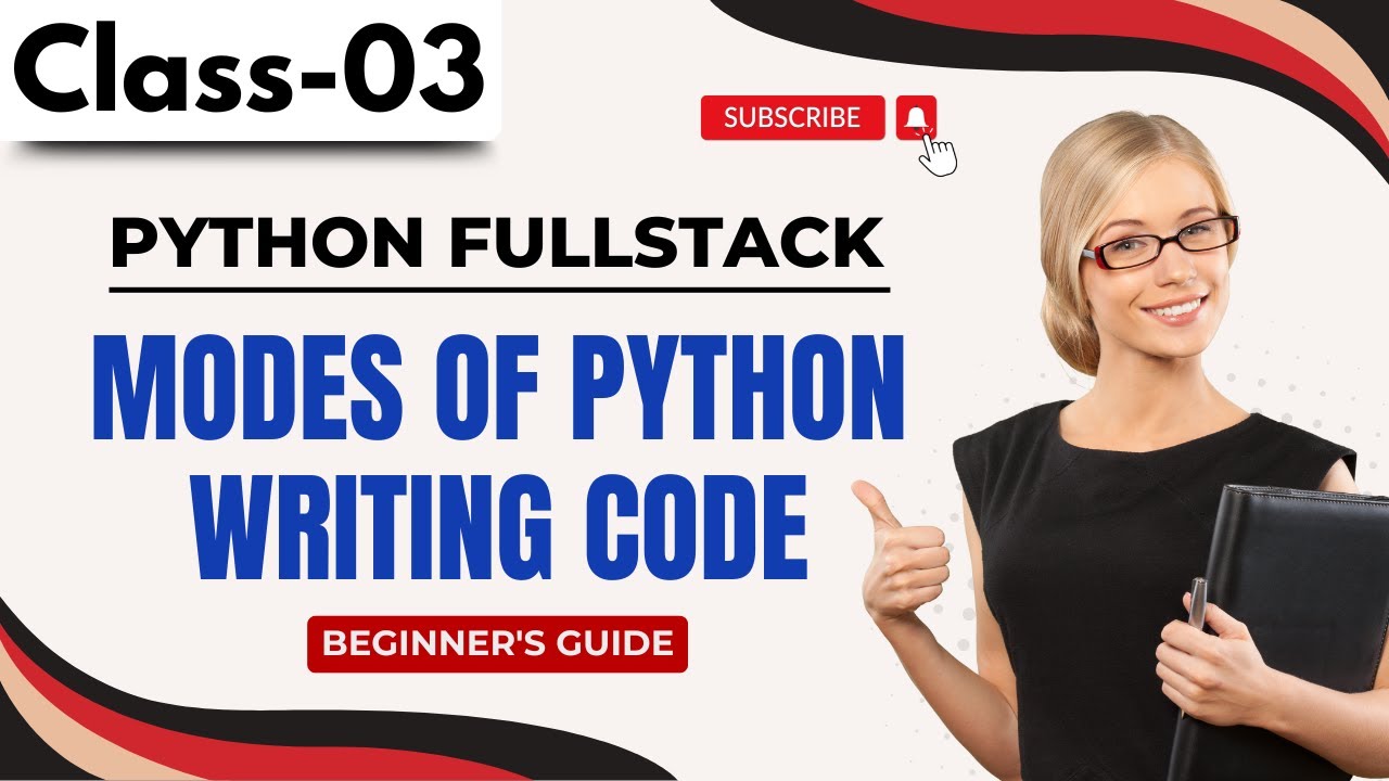 Python Reguler Class 03 Modes Of Python Writing Code Python