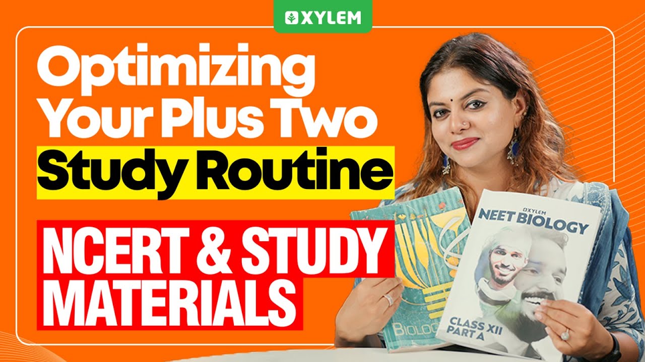 Optimizing Your Plus Two Study Routine Ncert Study Materials Xylem