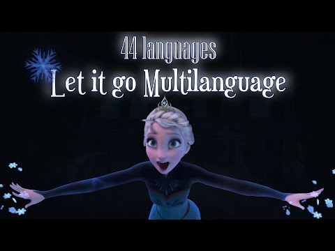 Let It Go 44 Languages Multilanguage Youtube