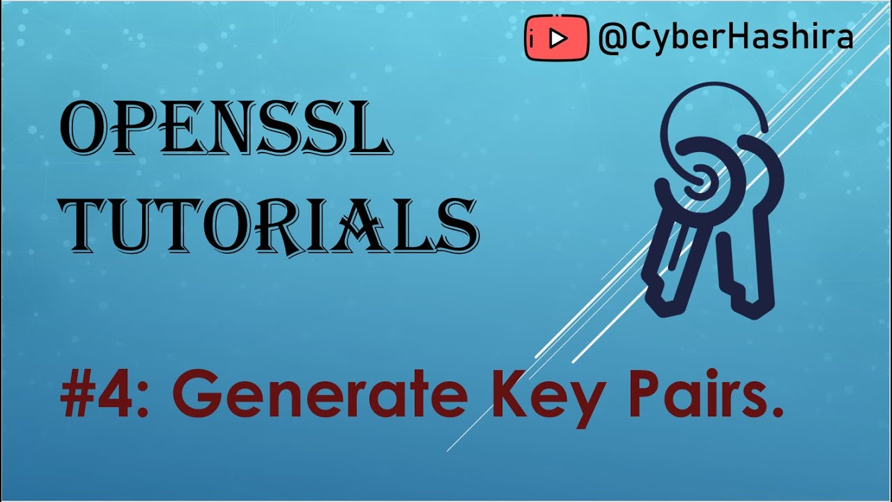 Openssl Tutorial Video 4 Generating Key Pairs Using Openssl Youtube