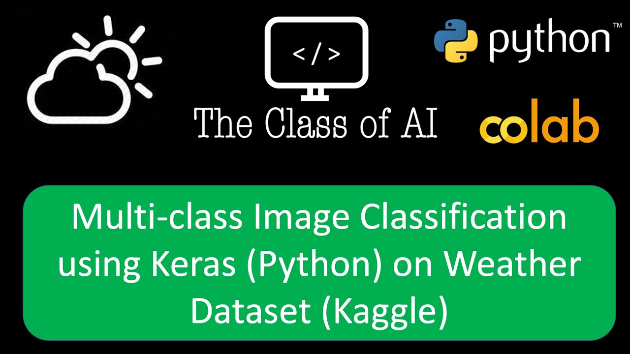 Multi Class Image Classification Using Keras Python On Weather