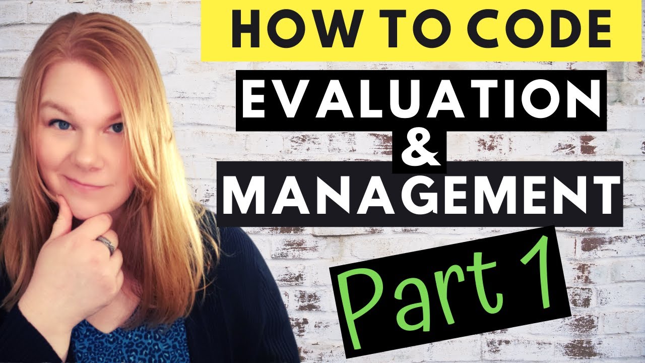 Medical Coding Evaluation And Management How To Code E M Part 1 Of