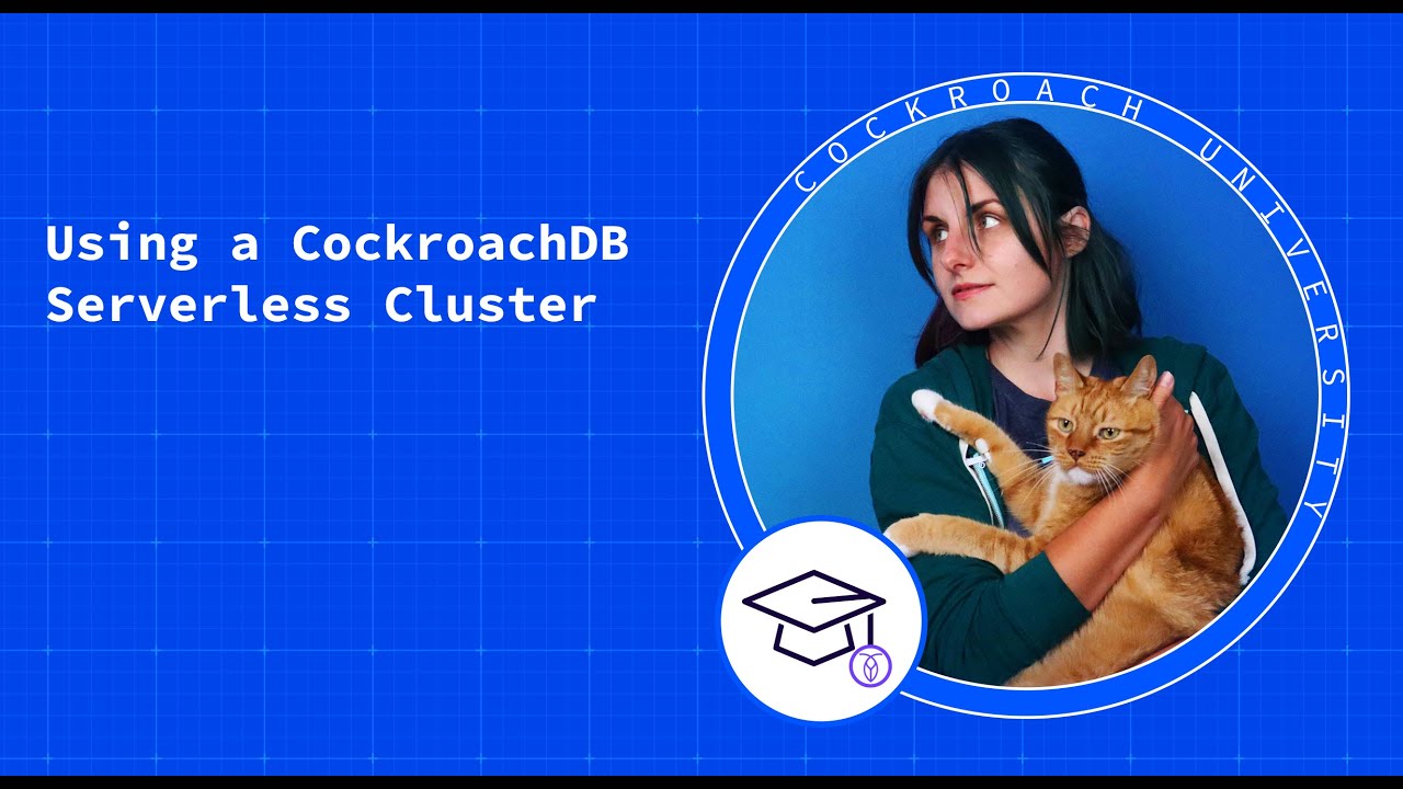Using A Cockroachdb Serverless Cluster Youtube