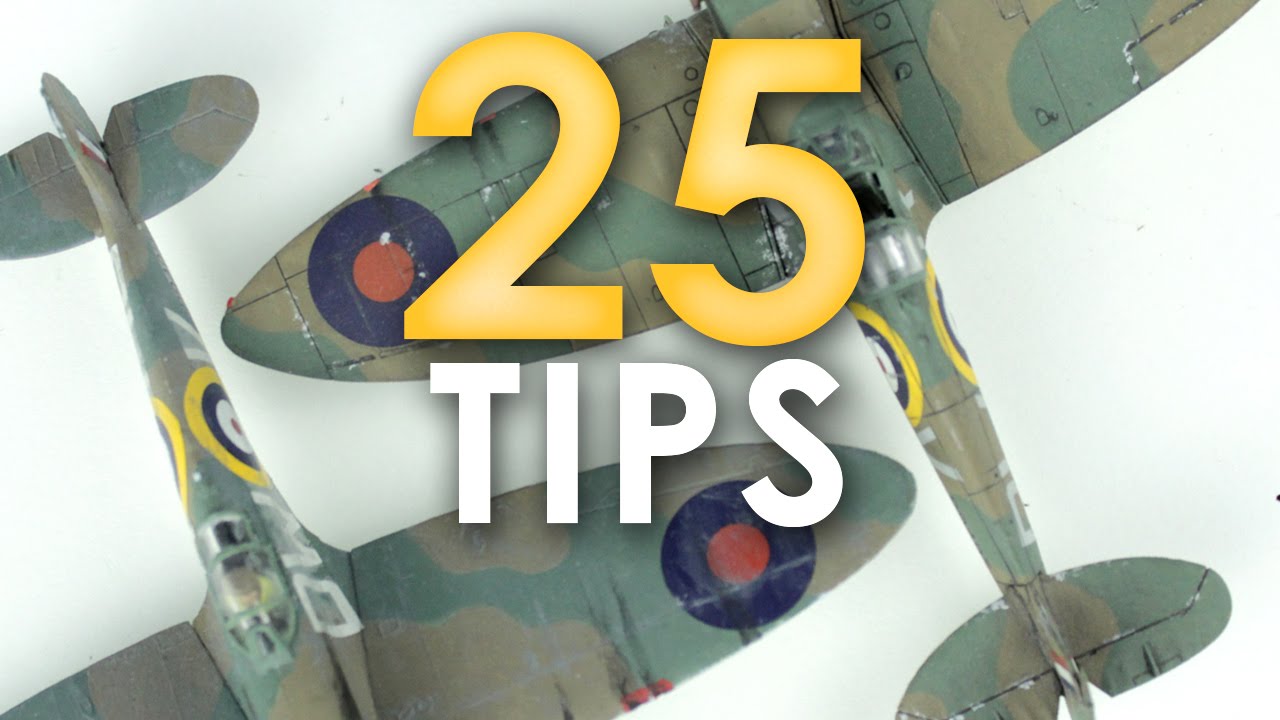 25 Tips For Scale Modellers Youtube