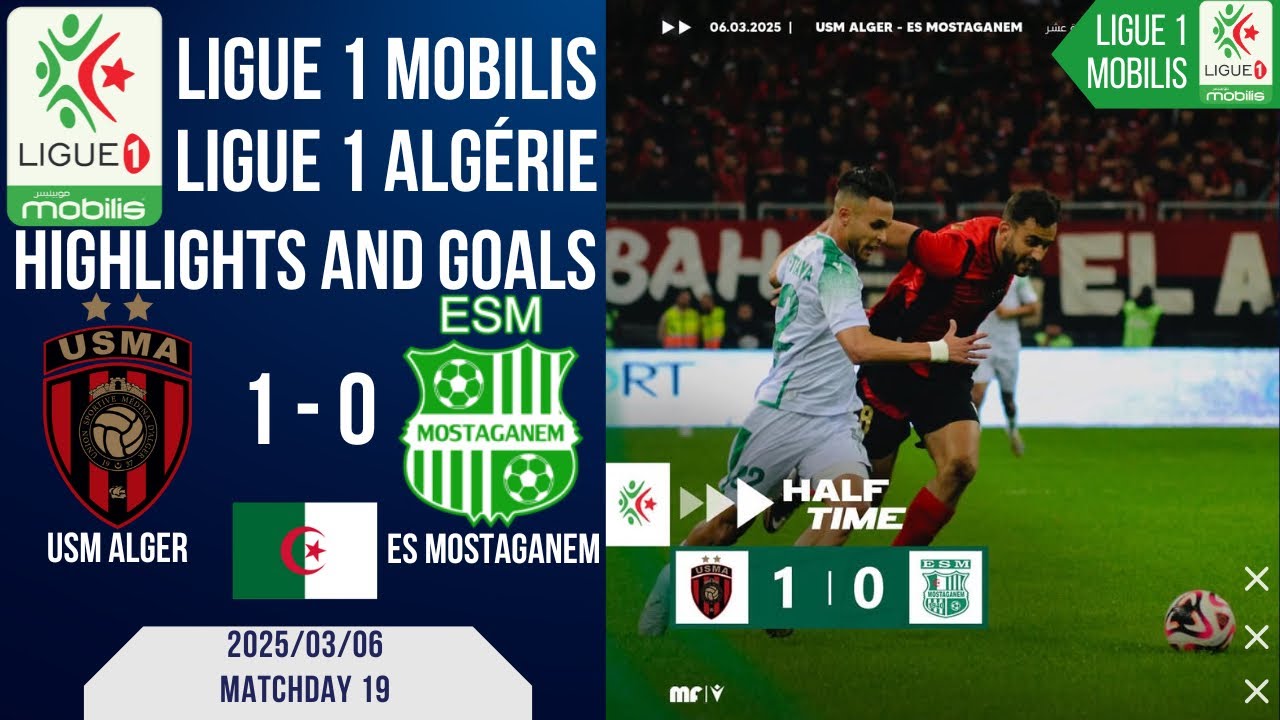 Usm Alger Vs Es Mostaganem 1 0 Highlights And Goals Ligue 1