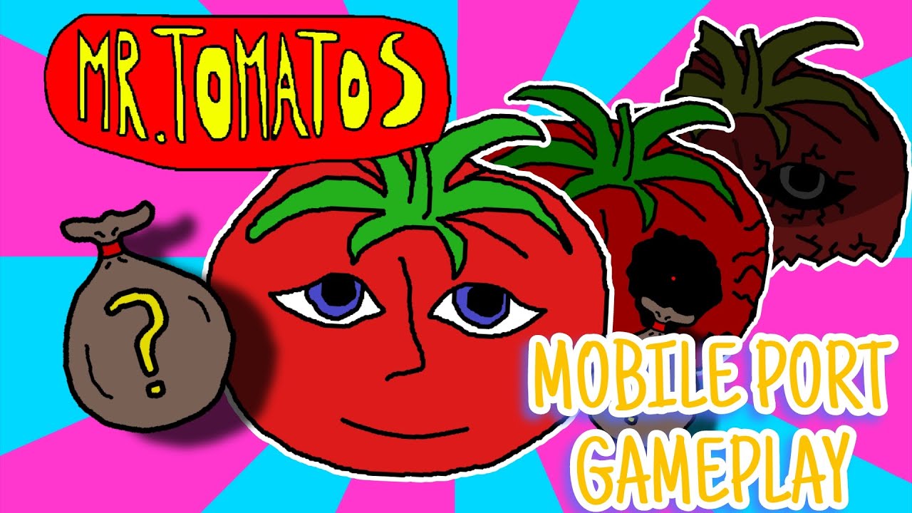 Mr Tomatos Mobile Port Gameplay Download Youtube