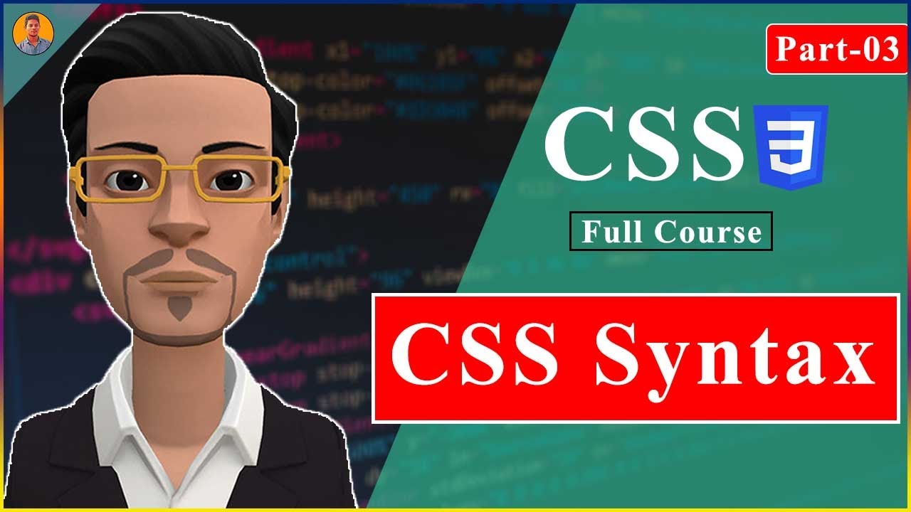 Lecture 3 Css3 Css Syntax Css Bangla Tutorial Youtube