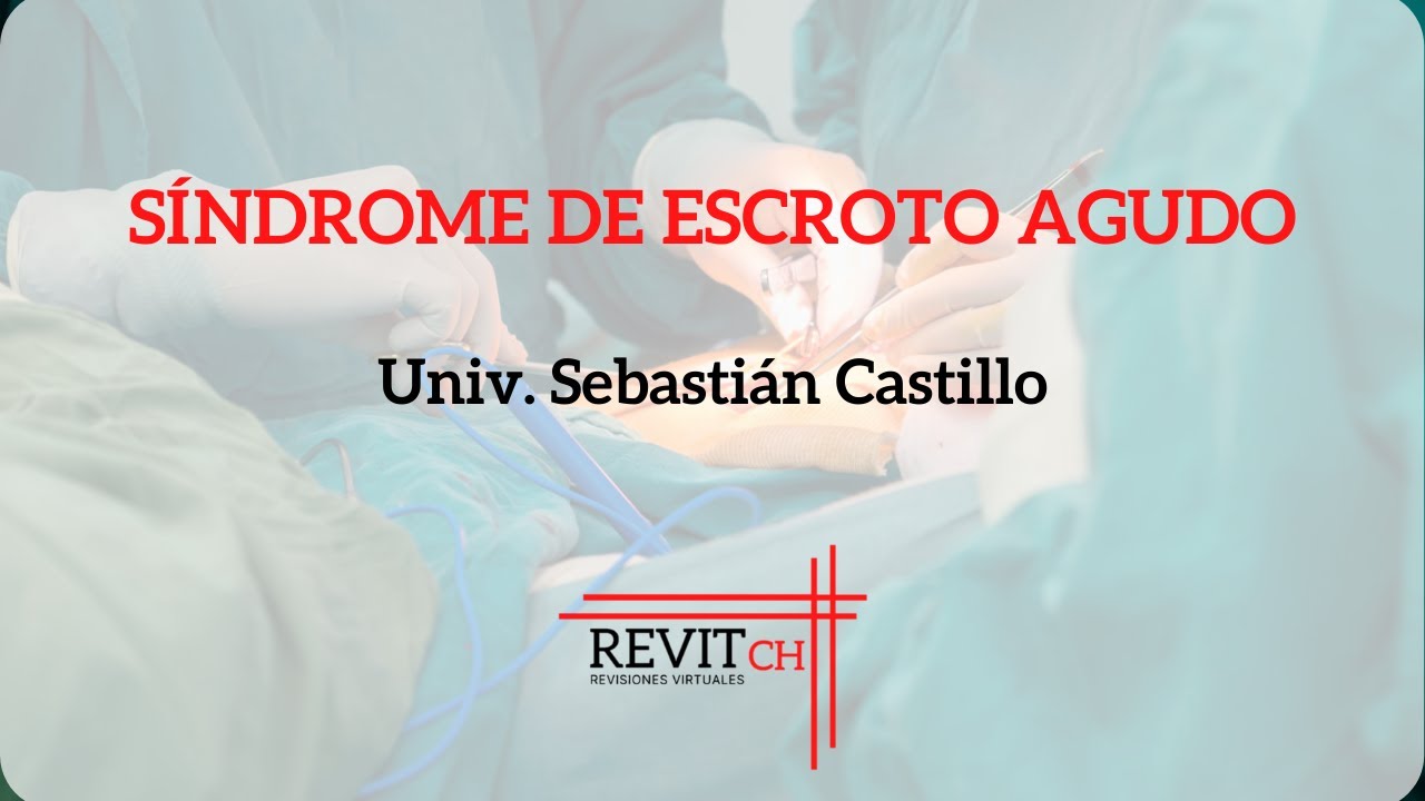 Revit Ch Síndrome De Escroto Agudo Youtube