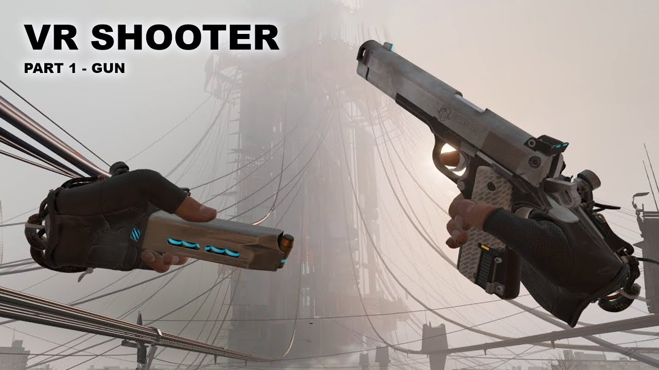 Unreal Vr Shooter Tutorial Part 1 How To Grab The Gun Youtube