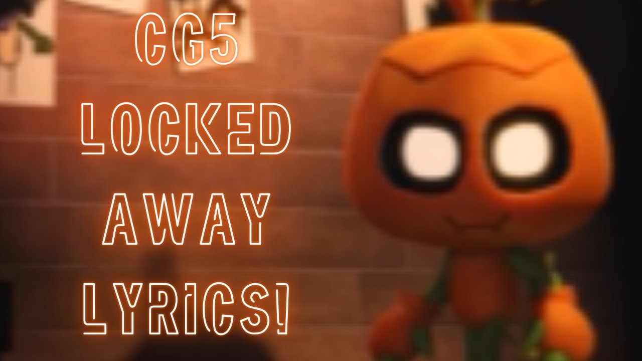 Cg5 Locked Away Lyric Video Youtube