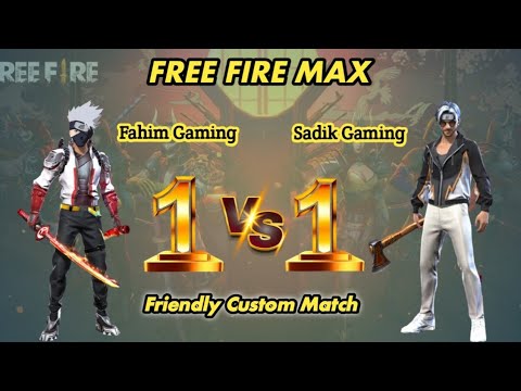 1 Vs 1 Custom Match Fahim Gaming Vs Sadik Gaming Free Fire Max
