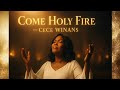 Cece Winans Come Holy Fire Official Worship Video Chords Chordify
