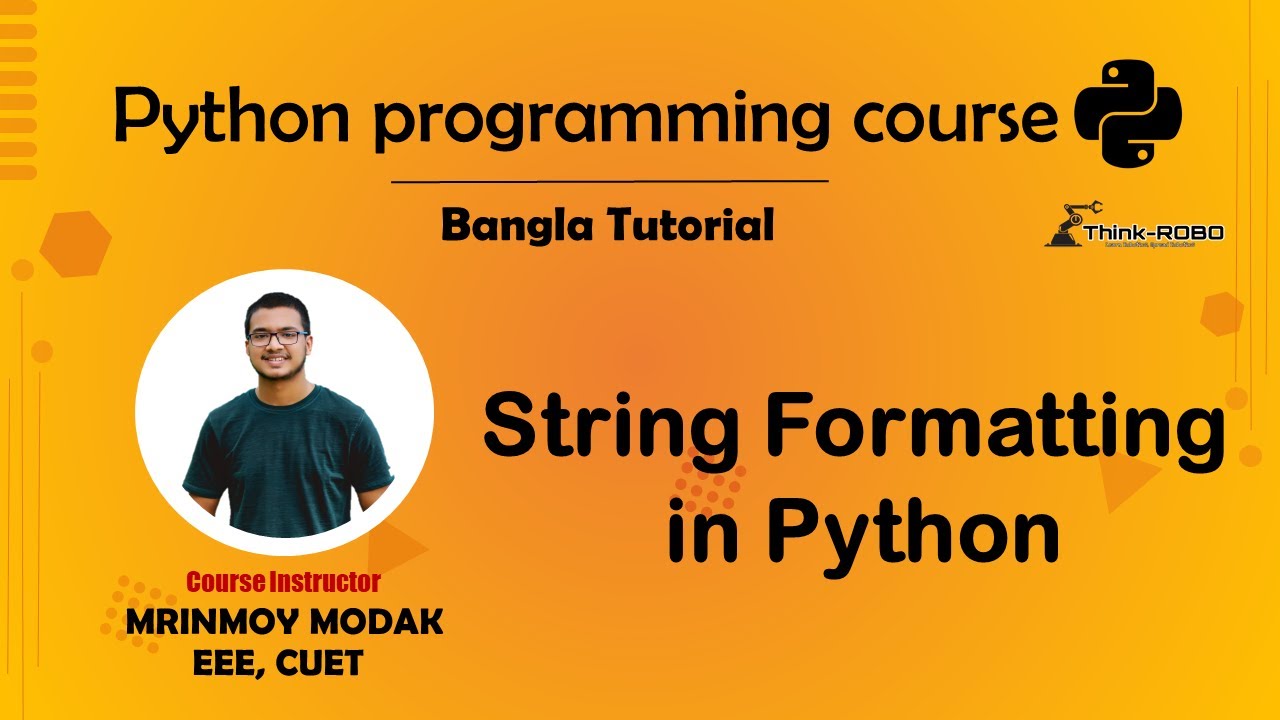 8 String Formatting In Python Python Bangla Tutorial Mrinmoy Modak