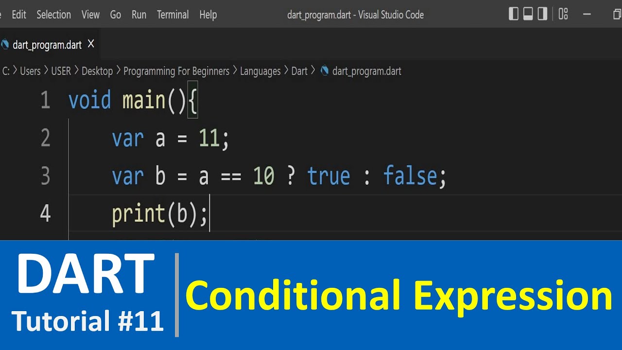 Dart Tutorial 11 Conditional Expressions In Dart Programming Youtube