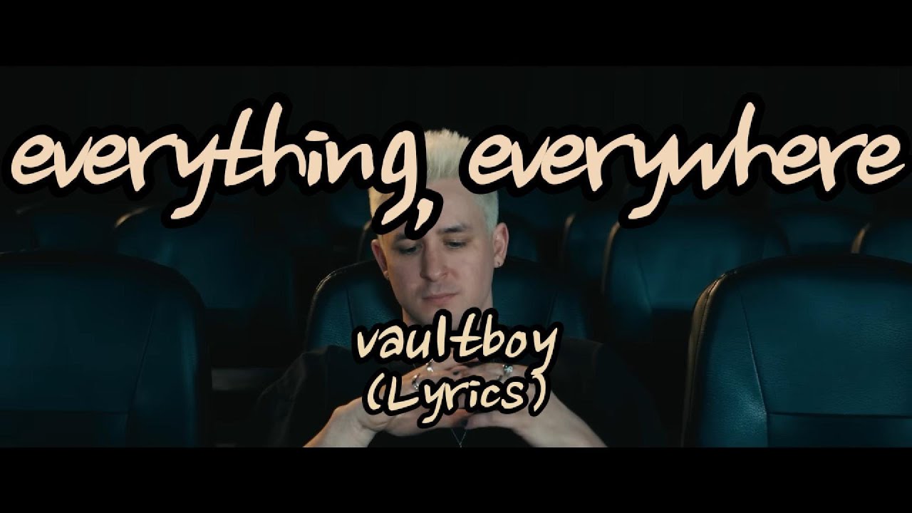 Vaultboy Ft Eaj Everything Everywhere Lyrics Youtube