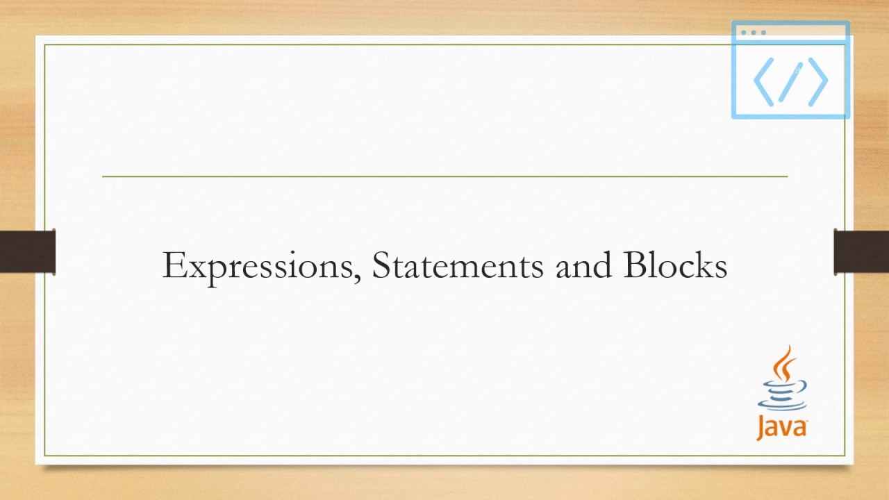 Core Java Tutorial 6 Expressions Statements And Blocks Youtube