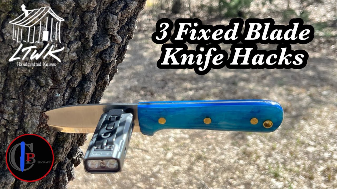 Three Fixed Blade Knife Hacks Youtube