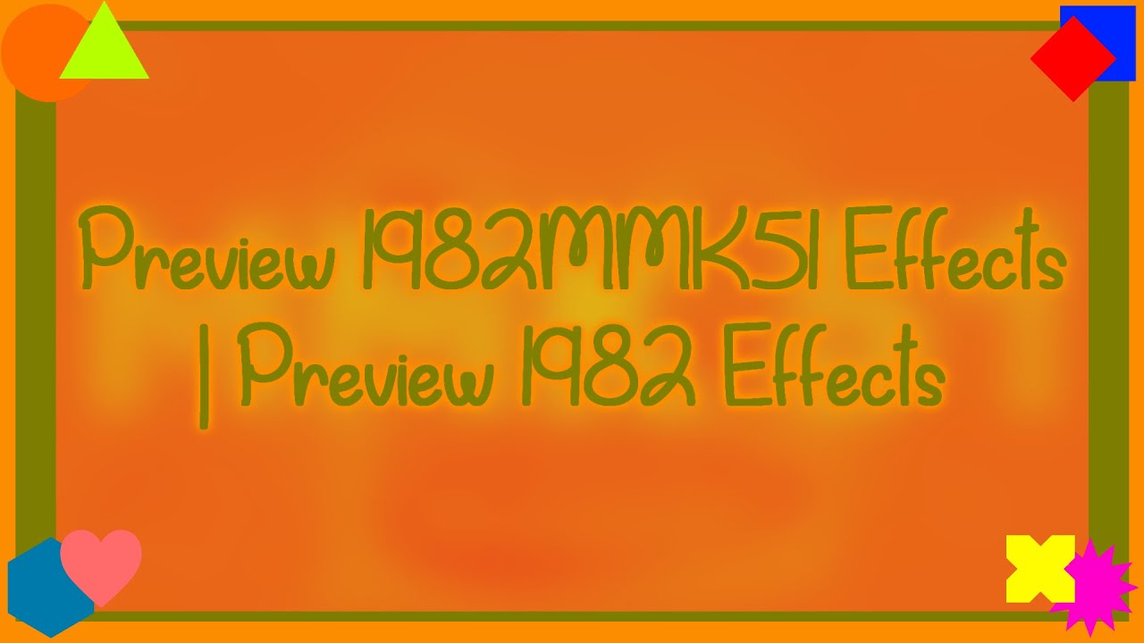 Preview 1982mmk51 Effects Preview 1982 Effects Youtube