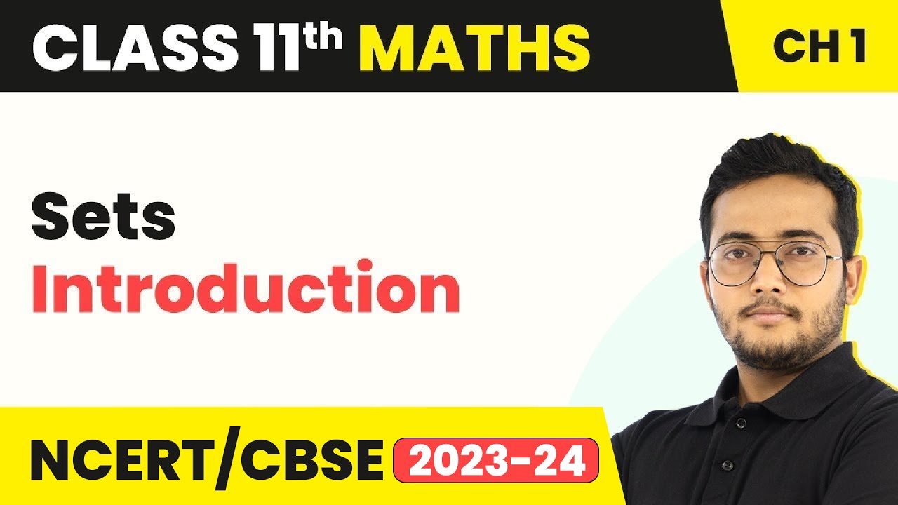 Class 11 Maths Chapter 1 Sets Introduction Youtube