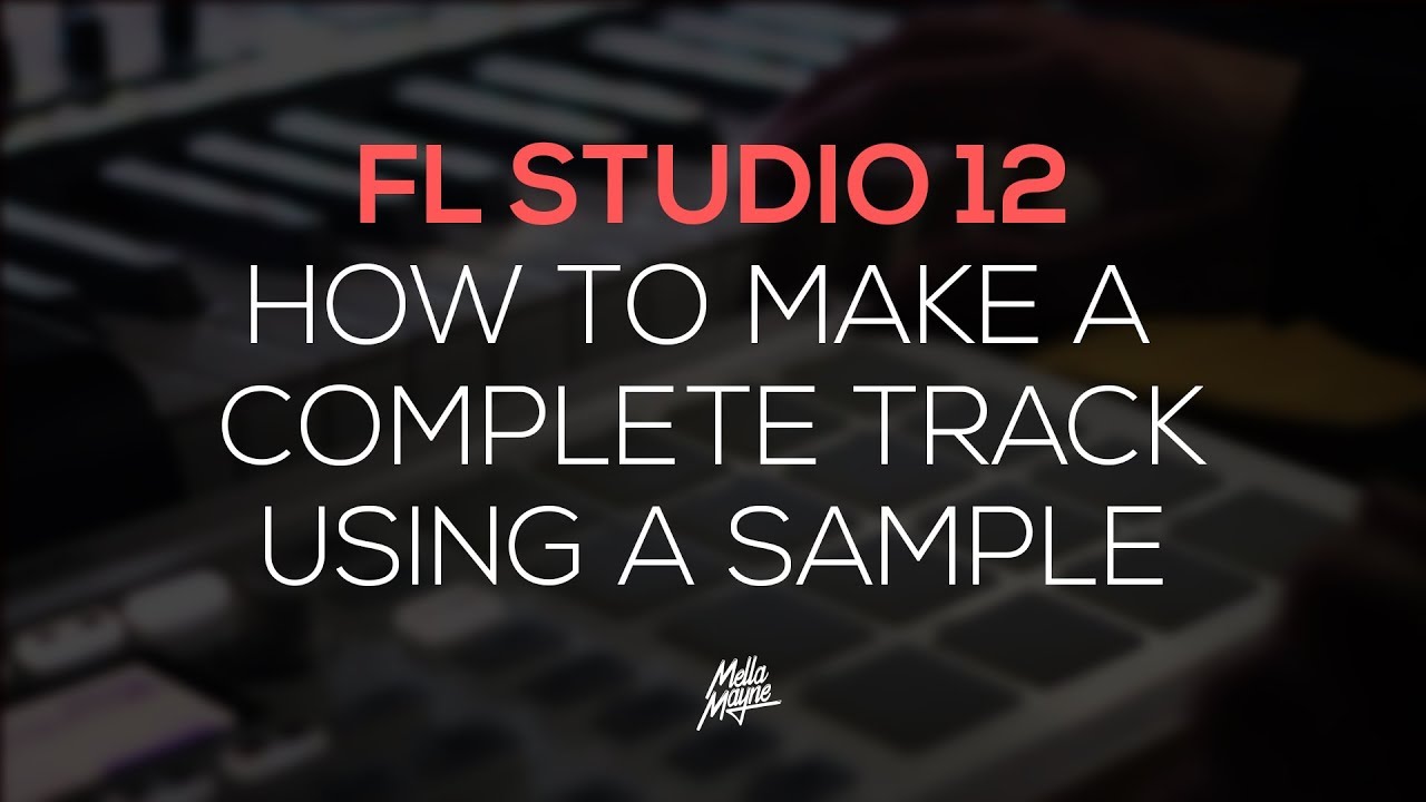 Fl Studio 12 Beginner Sample Beat Tutorial Youtube