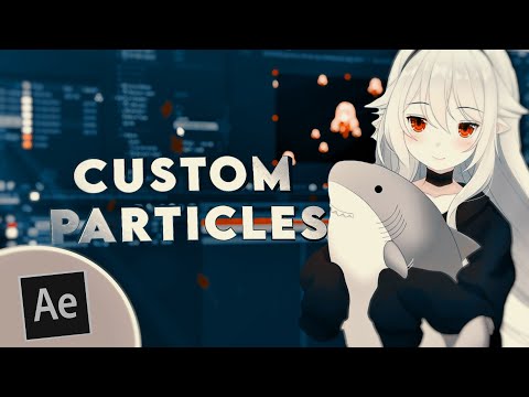 Custom Particles After Effects Amv Tutorial Youtube