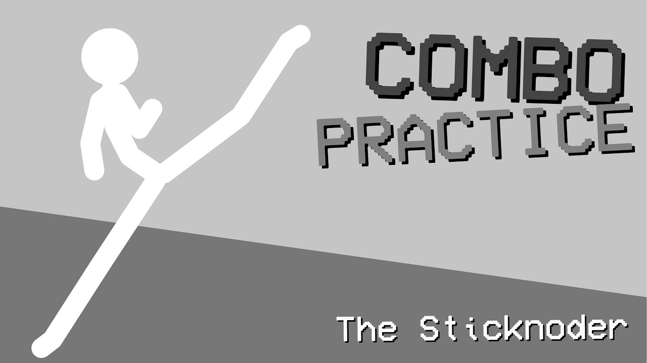 Combo Practice Sticknodes Pro Animation Youtube