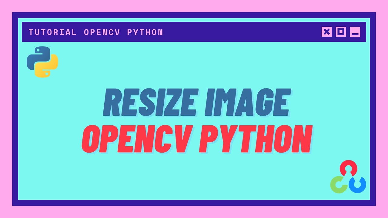 Resize Image Opencv Python Youtube