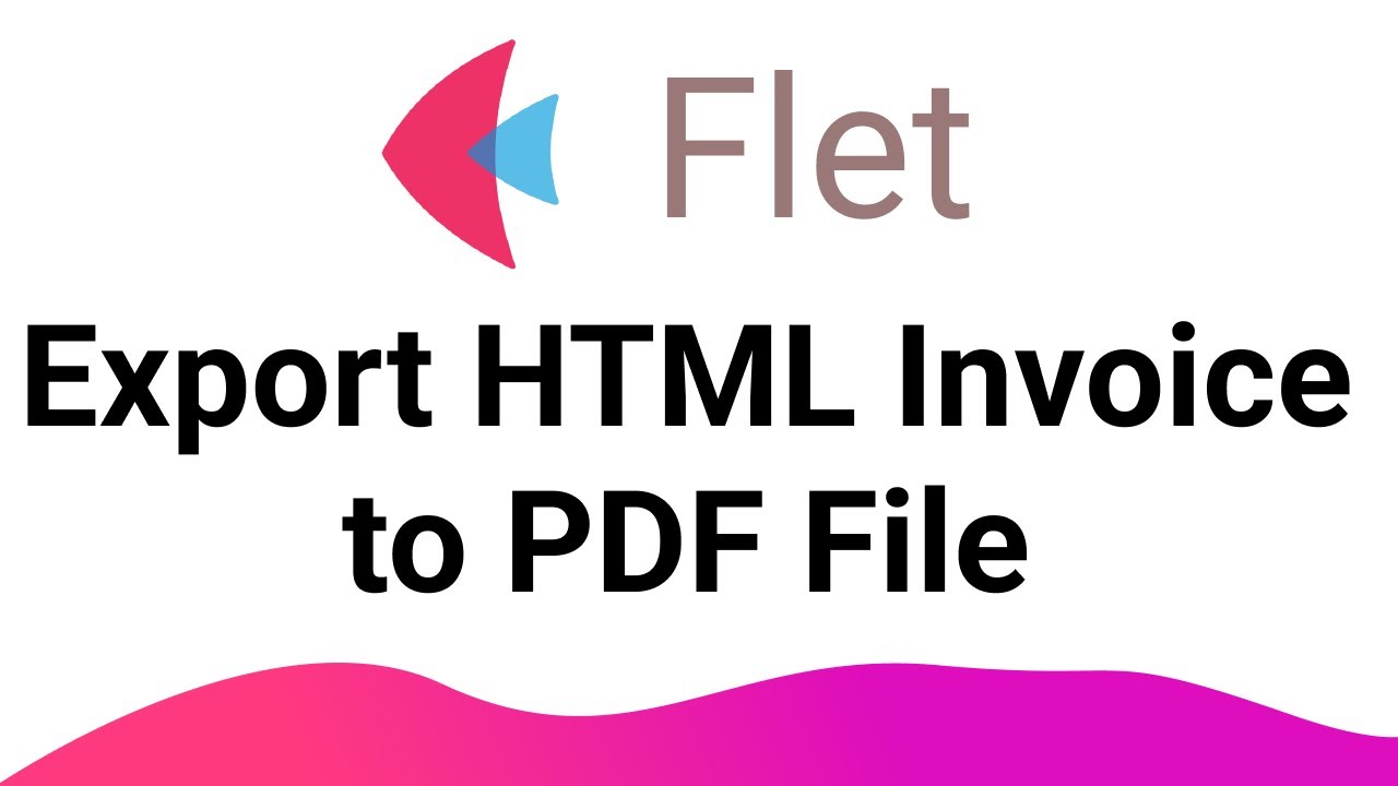 Flet Tutorial Export Html Invoice To Pdf Youtube